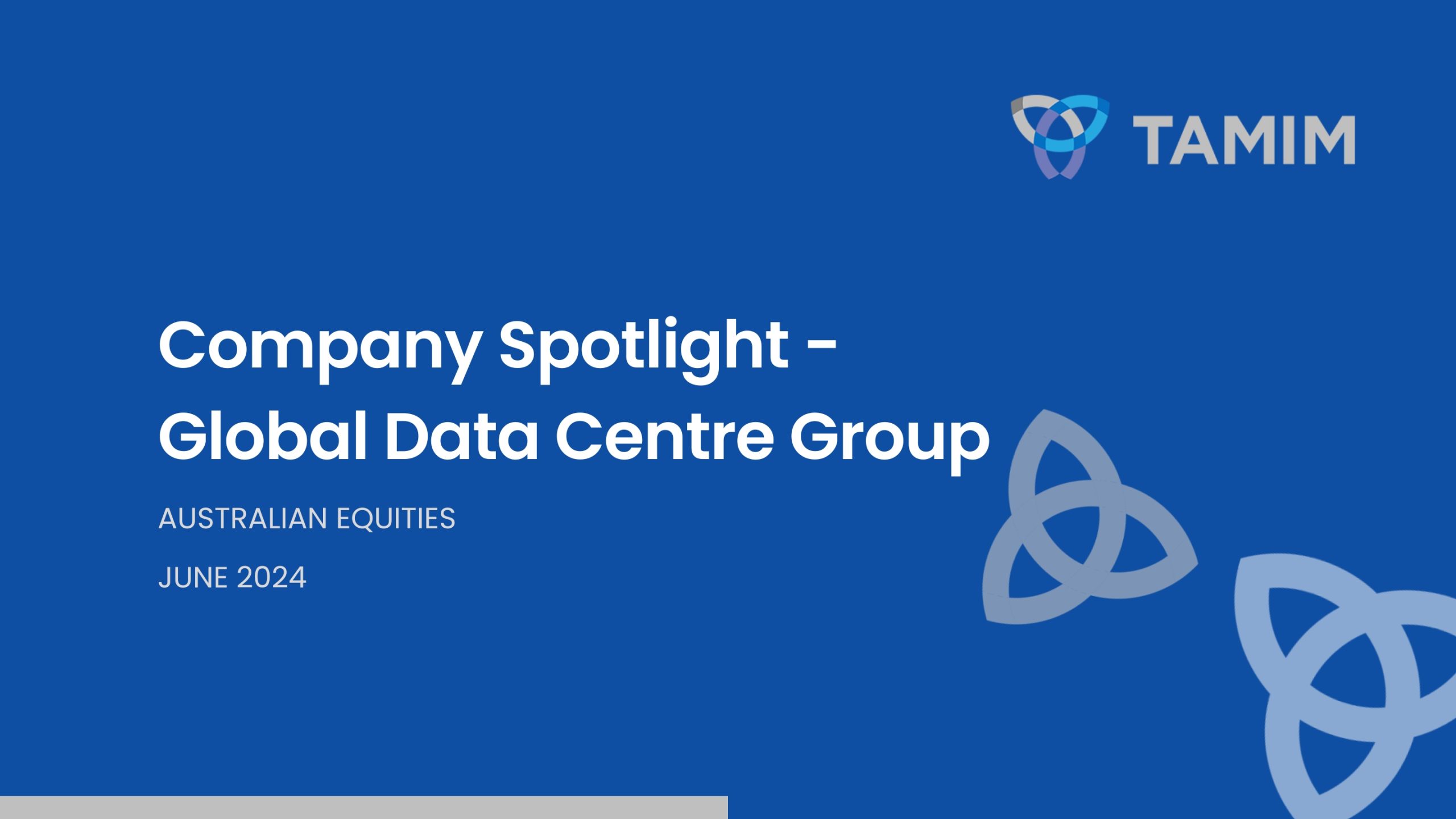 TAMIM Australian Equities - Company Spotlight - Global Data Centre ...